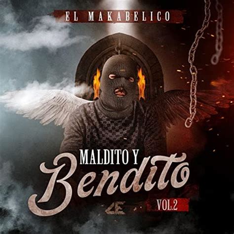 Maldito Y Bendito Vol 2 De El Makabelico Sur Amazon Music Unlimited