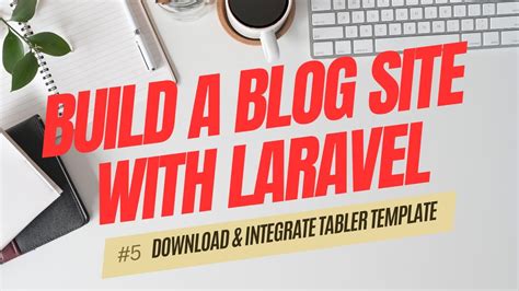 Build A Real World Blog Site With Laravel Part 5 Download And