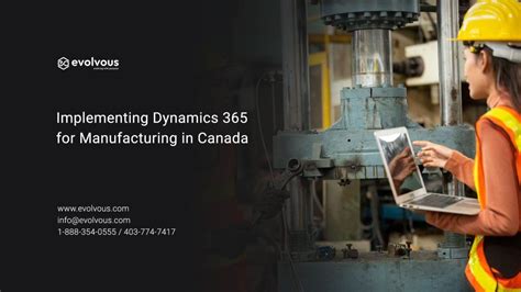 Implementing Dynamics 365 For Manufacturing Industry In Canada