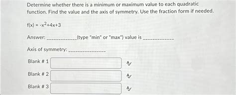 Solved Determine Whether There Is A Minimum Or Maximum Value