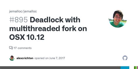 Deadlock With Multithreaded Fork On Osx 1012 · Issue 895 · Jemallocjemalloc · Github