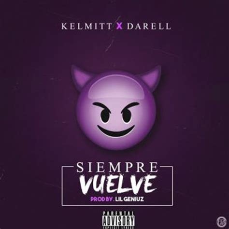 Stream Kelmitt Ft Darell Siempre Vuelve Prod By Lil Genius By Kelmitt