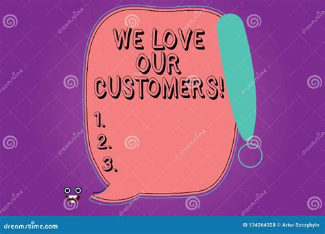 Handwriting Text We Love Our Customers Concept Meaning Appreciation For Clients Good Customer