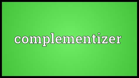 Complementizer Meaning Youtube Complementizer Meaning Youtube