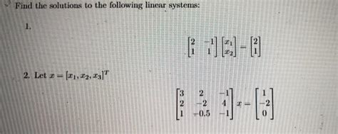 Solved Find The Solutions To The Following Linear Systems