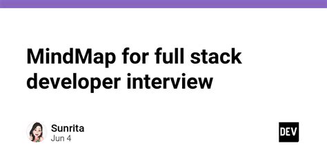 Mindmap For Full Stack Developer Interview 🎉 Dev Community