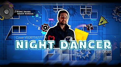 Night Dancer Geometry Dash 22 Cover Vegette777 Youtube