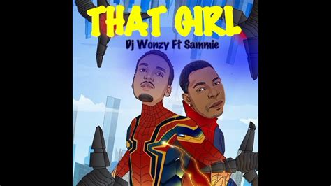 Dj Wonzy That Girl Official Audio Youtube