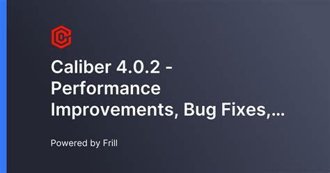 Caliber 402 Performance Improvements Bug Fixes Plus Badges