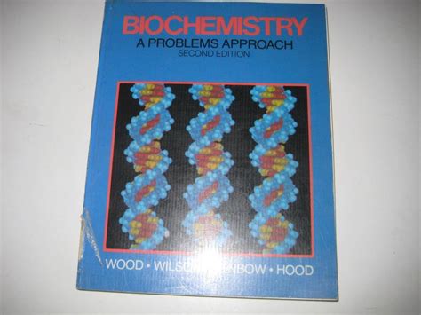 Biochemistry A Problems Approach Uk Wood W B