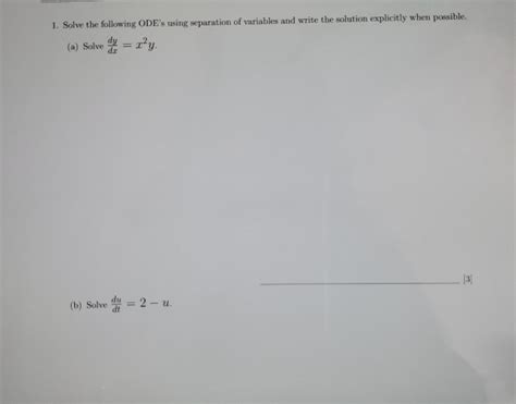 Solved 1 Solve The Following Odes Using Separation Of
