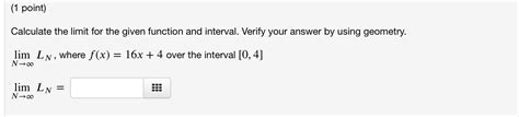 Solved Point Calculate The Limit For The Given Function Chegg Com