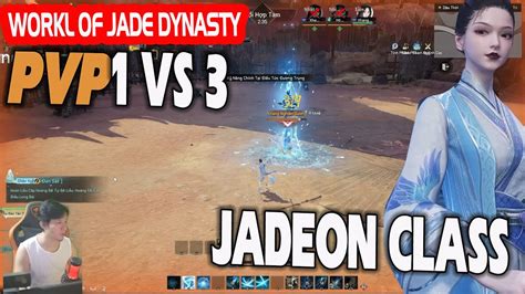 World Of Jade Dynasty Pvp Jadeon Thanh Vân Kiếm 1vs 3 Youtube