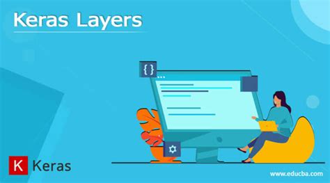 Keras Layers Learn The Basic Concept Of Keras Layers