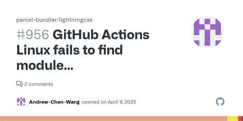 Github Actions Linux Fails To Find Module Lightningcsslinux X64