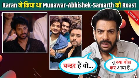 Karanveer Mehra Calls Munawar Monkey Makes Fun Of Samarth Abhishek