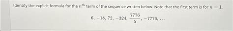 solved identify the explicit formula for the nth ﻿term of