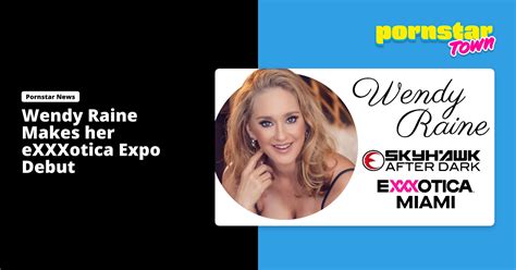 Wendy Raine Makes Her Exxxotica Expo Debut Pornstar Town