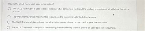 Solved How Is The Vals Framework Used In Marketingthe Vals