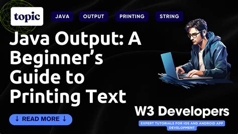 Java Output A Beginners Guide To Printing Text By Mouad Oumous Javarevisited Medium