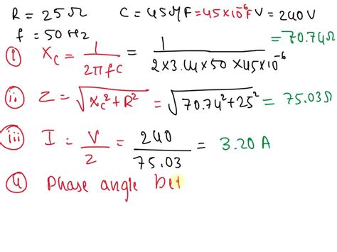 Solved A Resistor Of 25Ω Is Connected In Series With A Capacitor Of 45μf Calculate A The