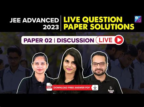 JEE Advanced 2023 Paper Analysis Detailed Section Wise Analysis For Paper 1 And Paper 2