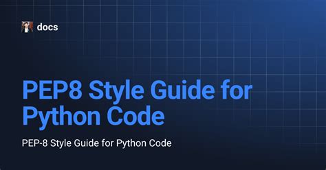 Pep8 Style Guide For Python Code Docs