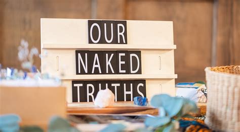 About Us Our Naked Truths