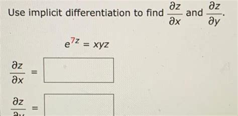 [answered] Z Use Implicit Differentiation To Find And X Z X Z Av 72 E Kunduz