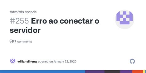 Erro Ao Conectar O Servidor Issue 255 Totvs Tds Vscode GitHub