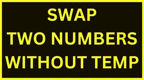 Swapping Two Numbers Without Temporary Variable Python 4 You Lecture 23 Youtube