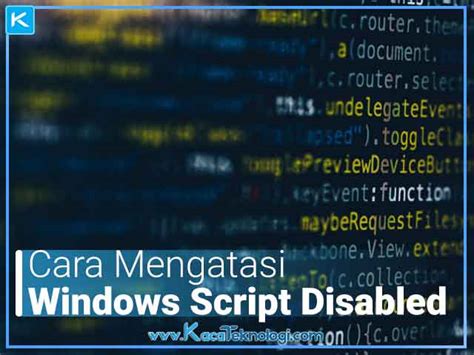 Solved 4 Cara Mengatasi Windows Script Host Access Is Disabled Kaca