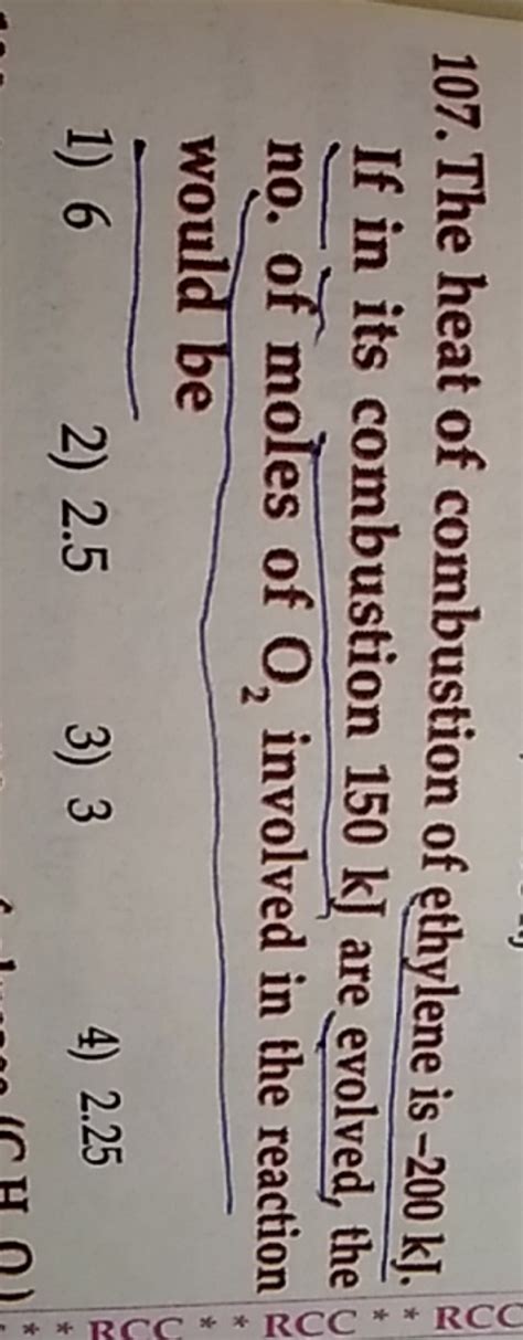 The Heat Of Combustion Of Ethylene Is −200 Kj If In Its Combustion 150 K