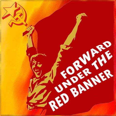 Forward Under The Red Banner  On Imgur