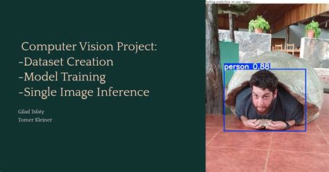 Computer Vision Project Dataset Creation Model Training Single Image Inference