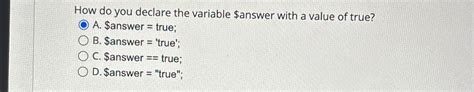 Solved How Do You Declare The Variable Answer With A Value