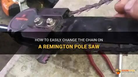 How To Easily Change The Chain On A Remington Pole Saw ShunTool