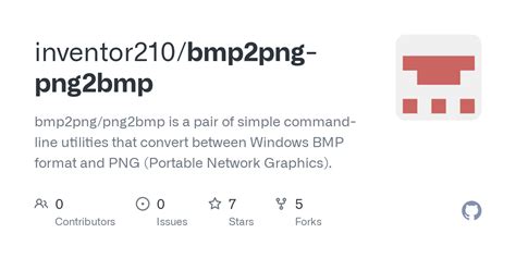 Github Inventor Bmp Png Png Bmp Bmp Png Png Bmp Is A Pair Of Simple Command Line Utilities