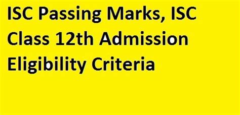 ISC Passing Marks ISC Class 12th Admission Eligibility Criteria