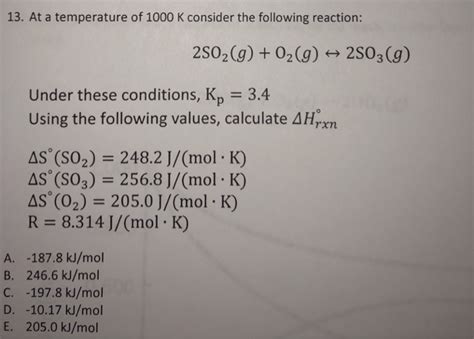Solved 13 At A Temperature Of 1000 K Consider The Following