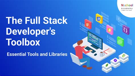 Full Stack Developers Toolbox Essential Tools And Libraries