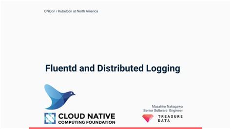 Fluentd And Distributed Logging At Kubecon Ppt