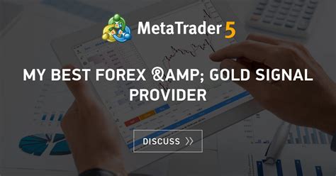 My Best Forex And Gold Signal Provider Forex Signal Providers