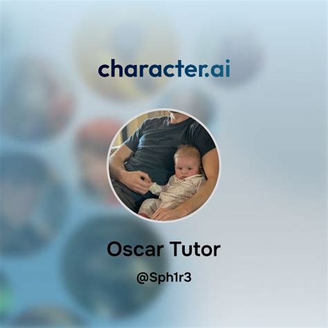 Chat With Oscar Tutor Characterai Personalized Ai For Every Moment Of Your Day