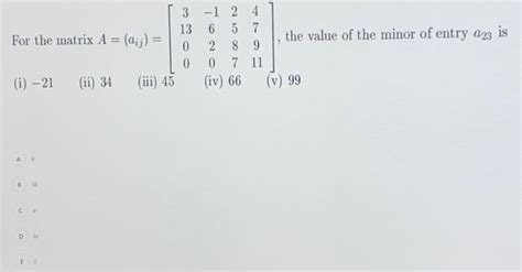 Solved For The Matrix A Aij I 21 Ii 34 A Ii B Iii