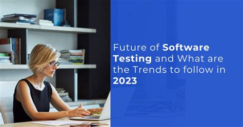 future of software testing and what are the trends to follow in 2023 by magnitia may 2023