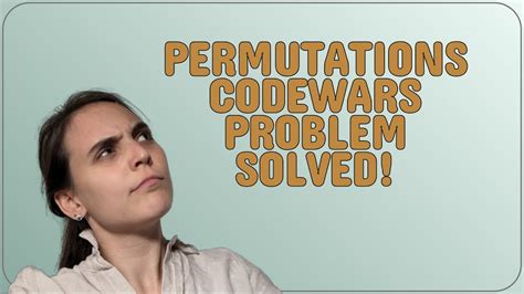 Codereview Permutations Codewars Problem Solved Youtube
