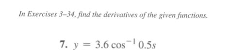 Solved In Exercises Find The Derivatives Of The Given Chegg Com