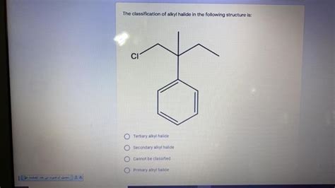 Solved The Classification Of Alkyl Halide In The Following