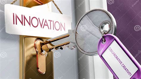 Collaborative Creativity Leads To Innovation It S A Key To Unlock Innovation Stock Image